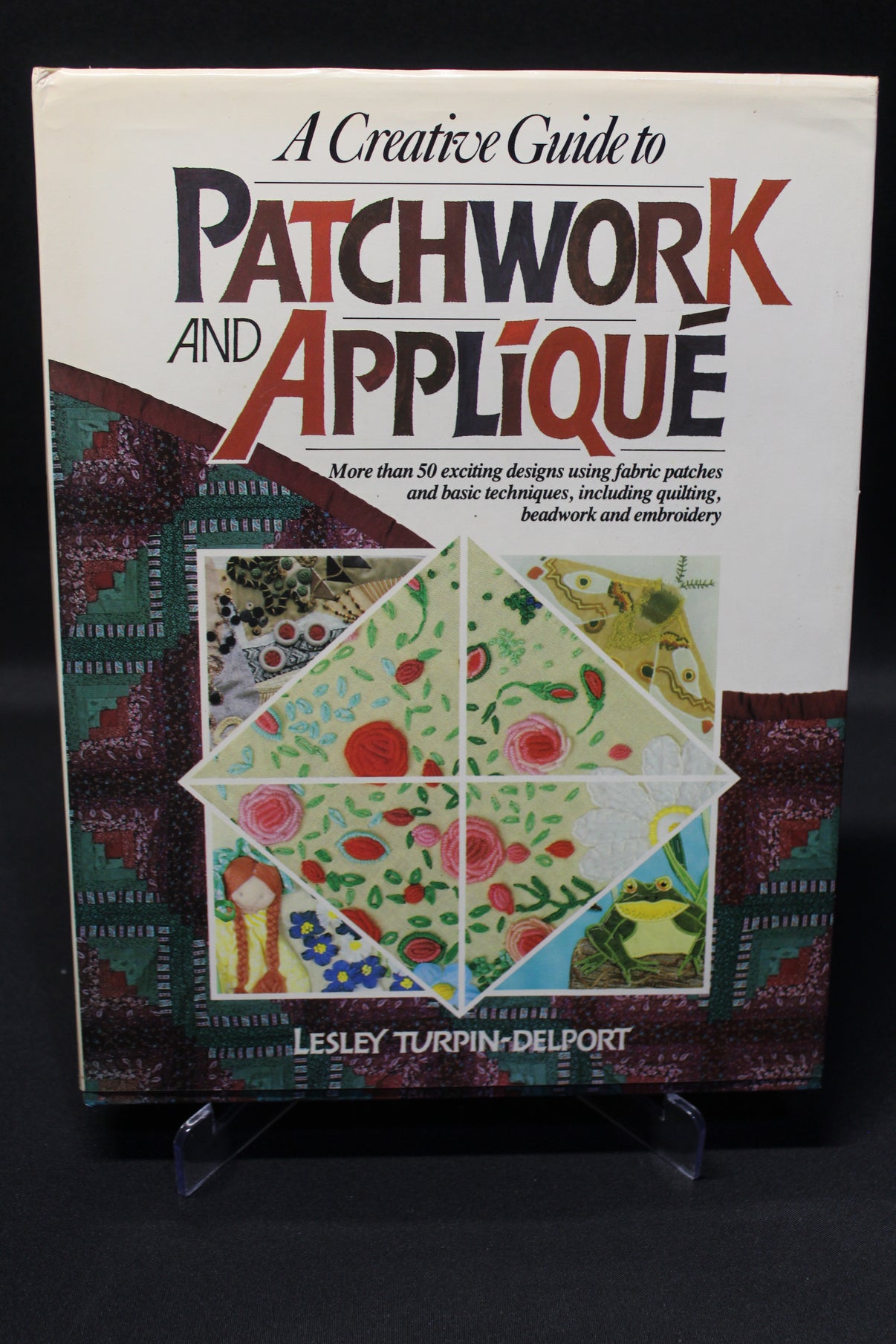 A Creative Guide to Patchwork and Applique [Second Hand] – Bookmart.co.nz
